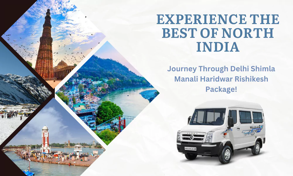 Delhi Shimla Manali Haridwar Rishikesh Tour: Book 7 Days Budget Group Trip